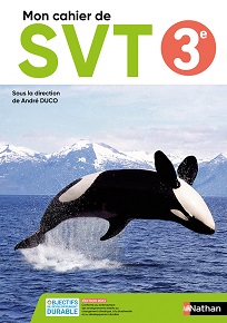 Cahier de SVT 3e (2023) | Éditions Nathan